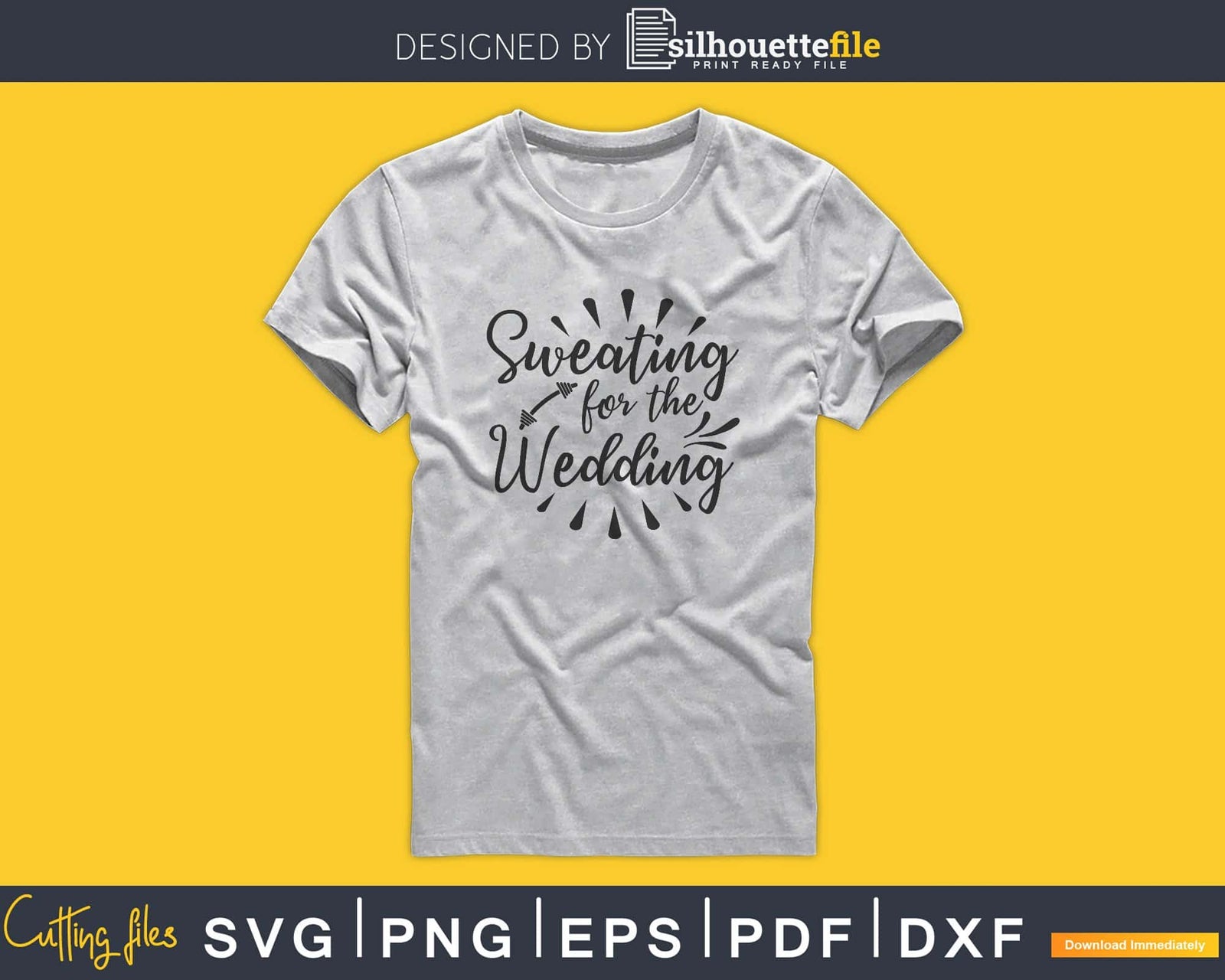 Sweating for the wedding svg digital printable cut file | Silhouettefile
