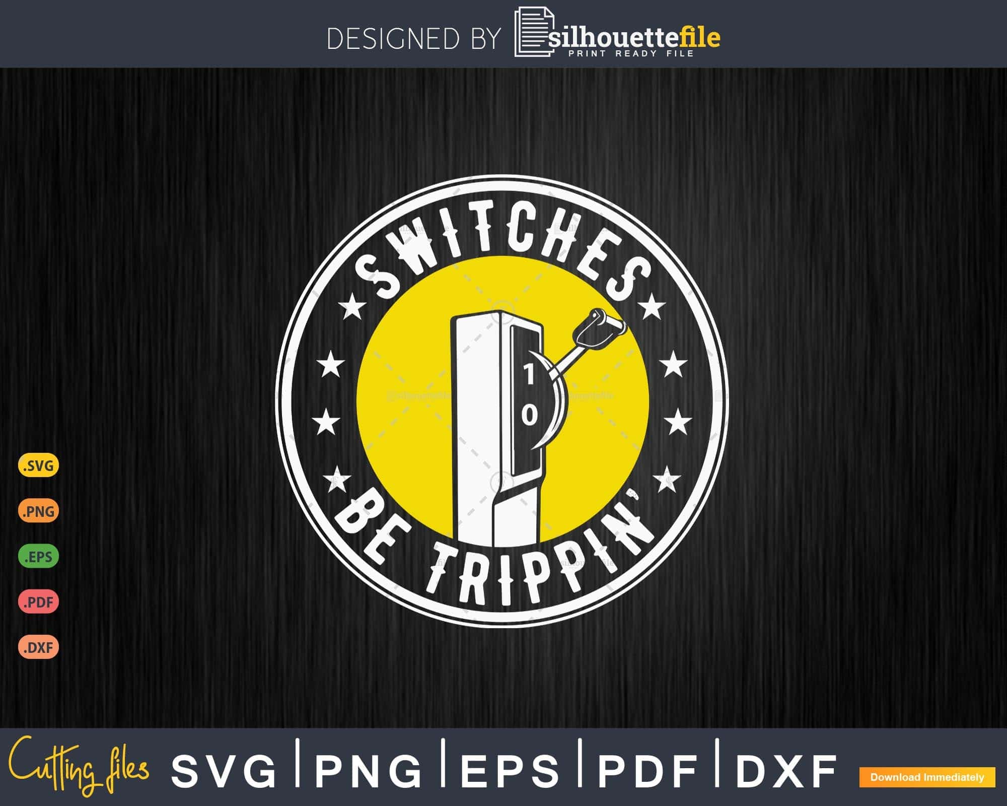 Switches be Trippin' Electrician Svg Png Cricut File | SilhouetteFile