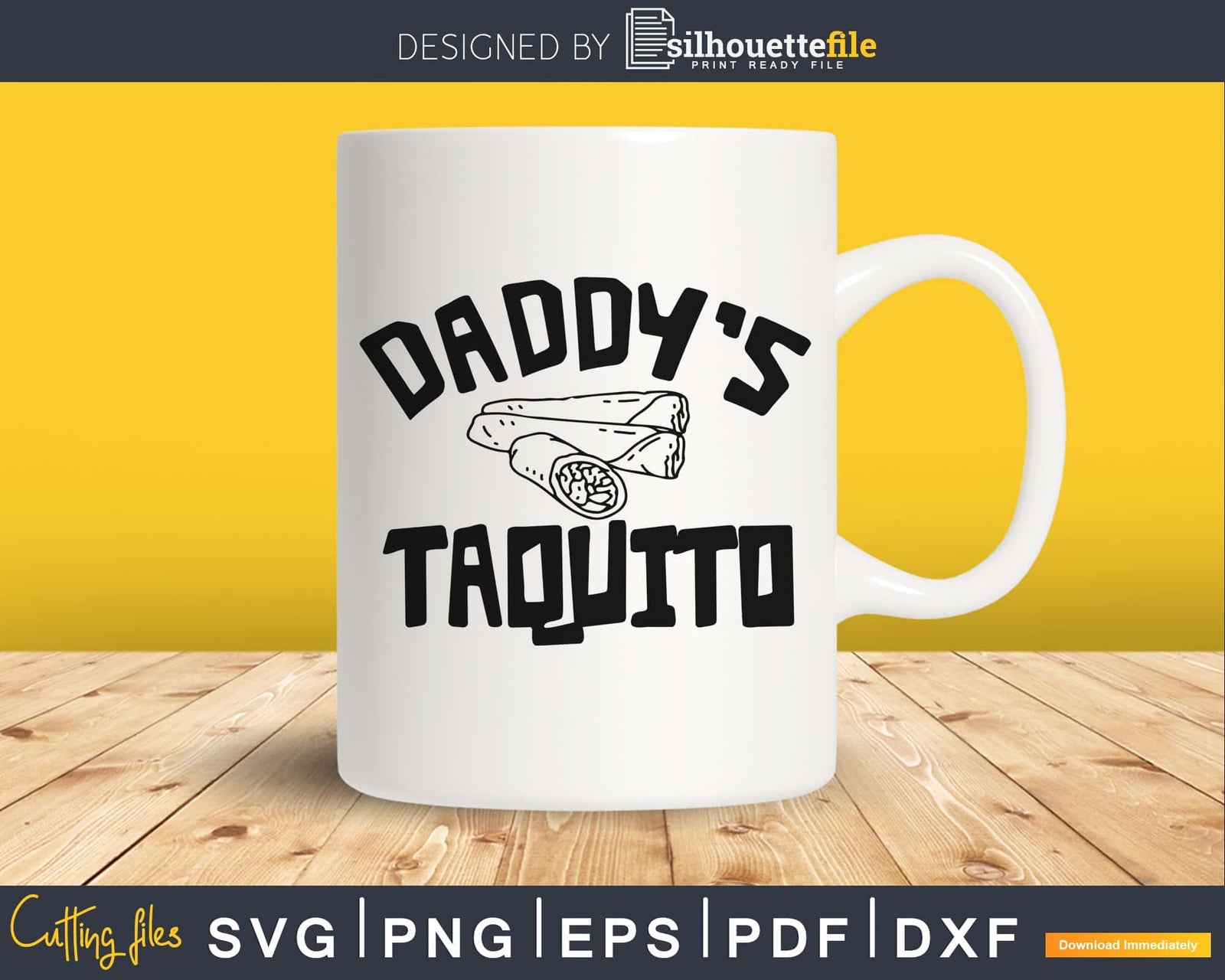 Taco Daddy’s Taquito Matching father’s day svg cricut | Silhouettefile