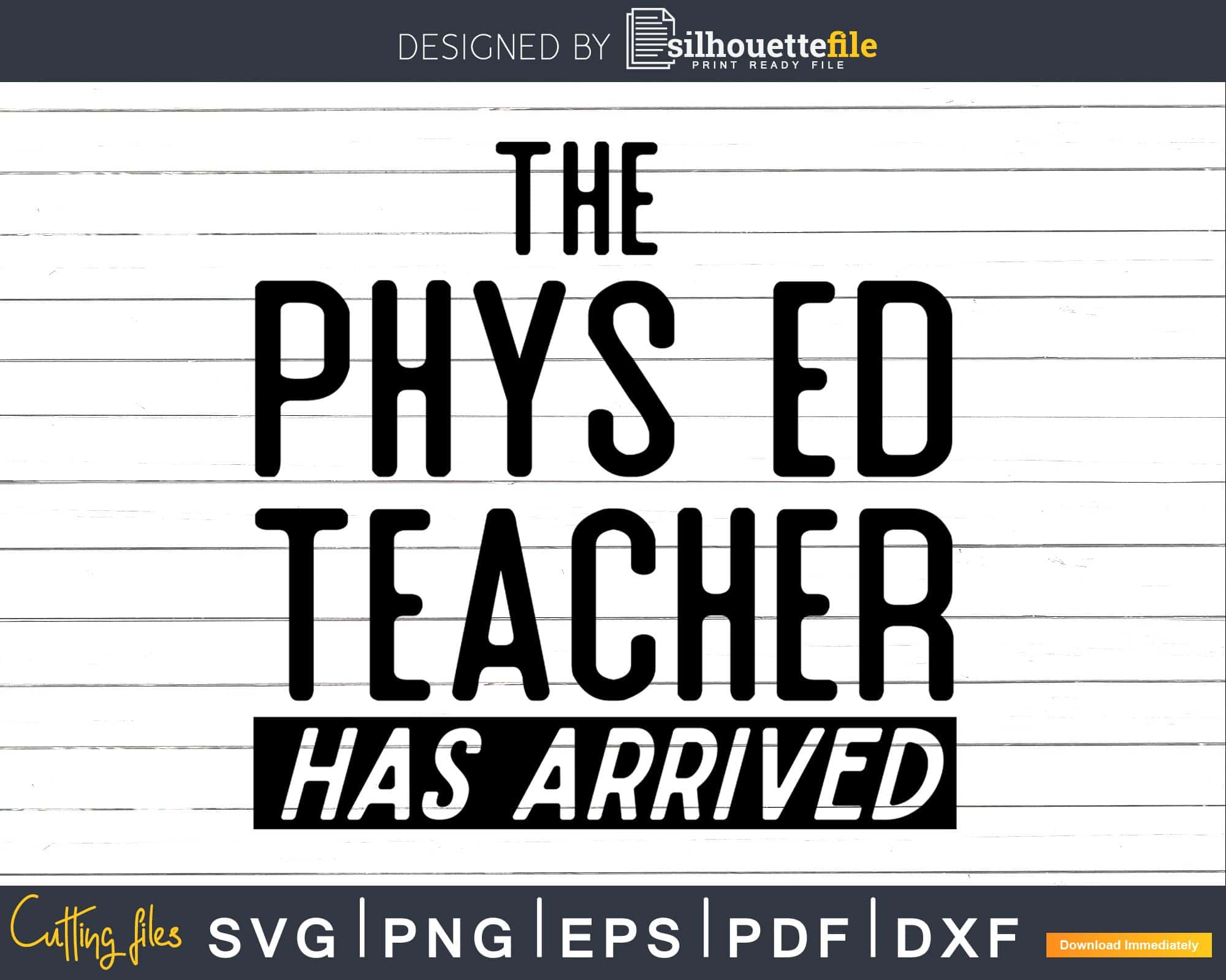 The Phys Ed Teacher Has Arrived Physical Teacher Svg T-shirt Design ...