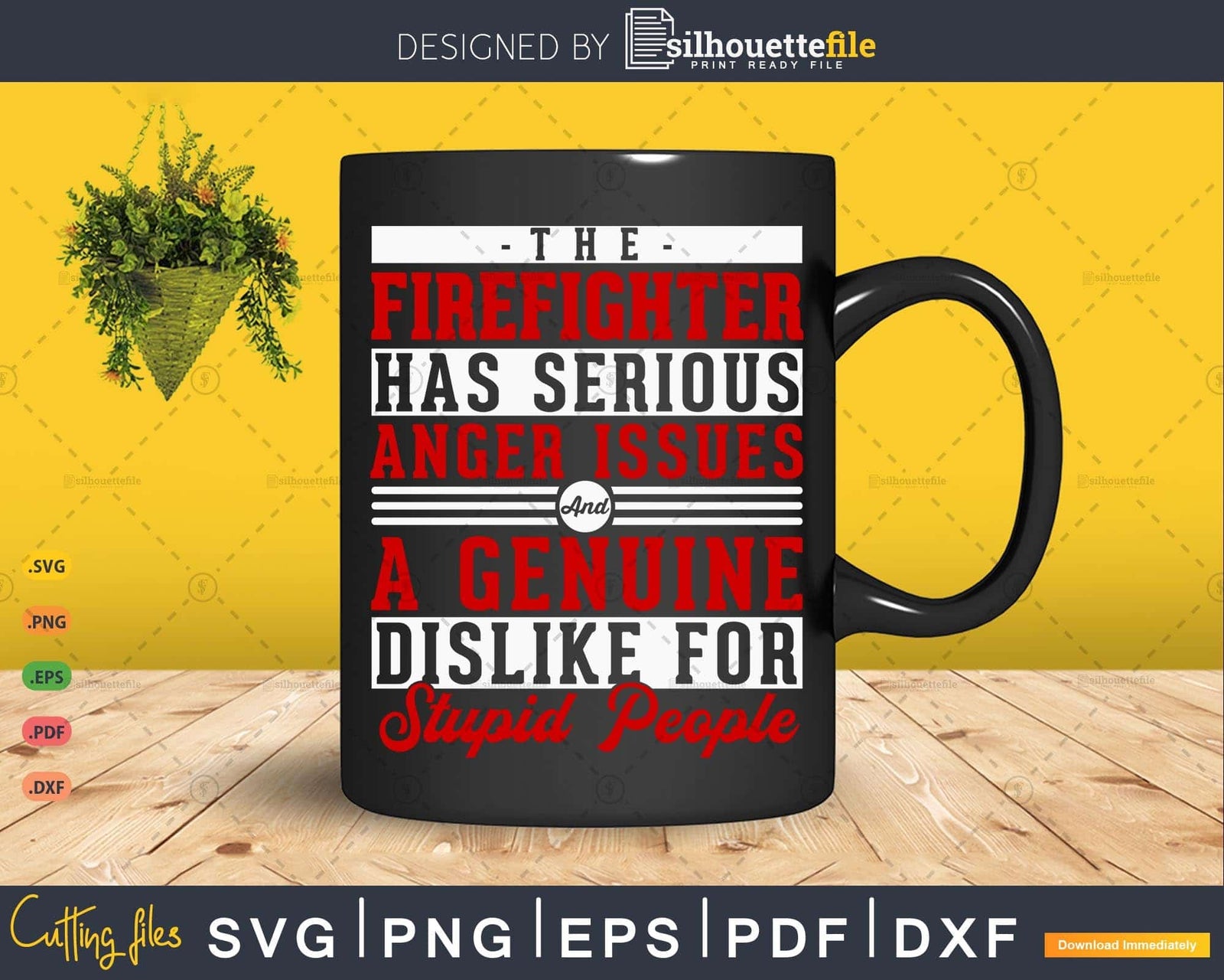 This Firefighter Has Serious Anger Issues For Stupid People Svg Cut ...