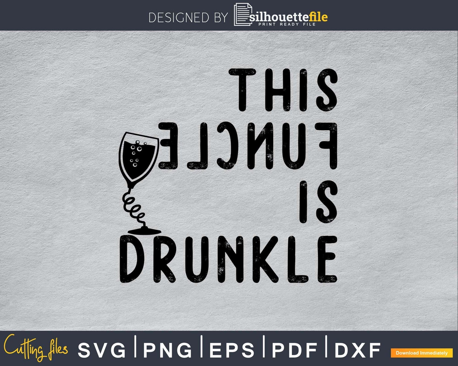 This Funcle Is Drunkle father day svg png digital files | SilhouetteFile