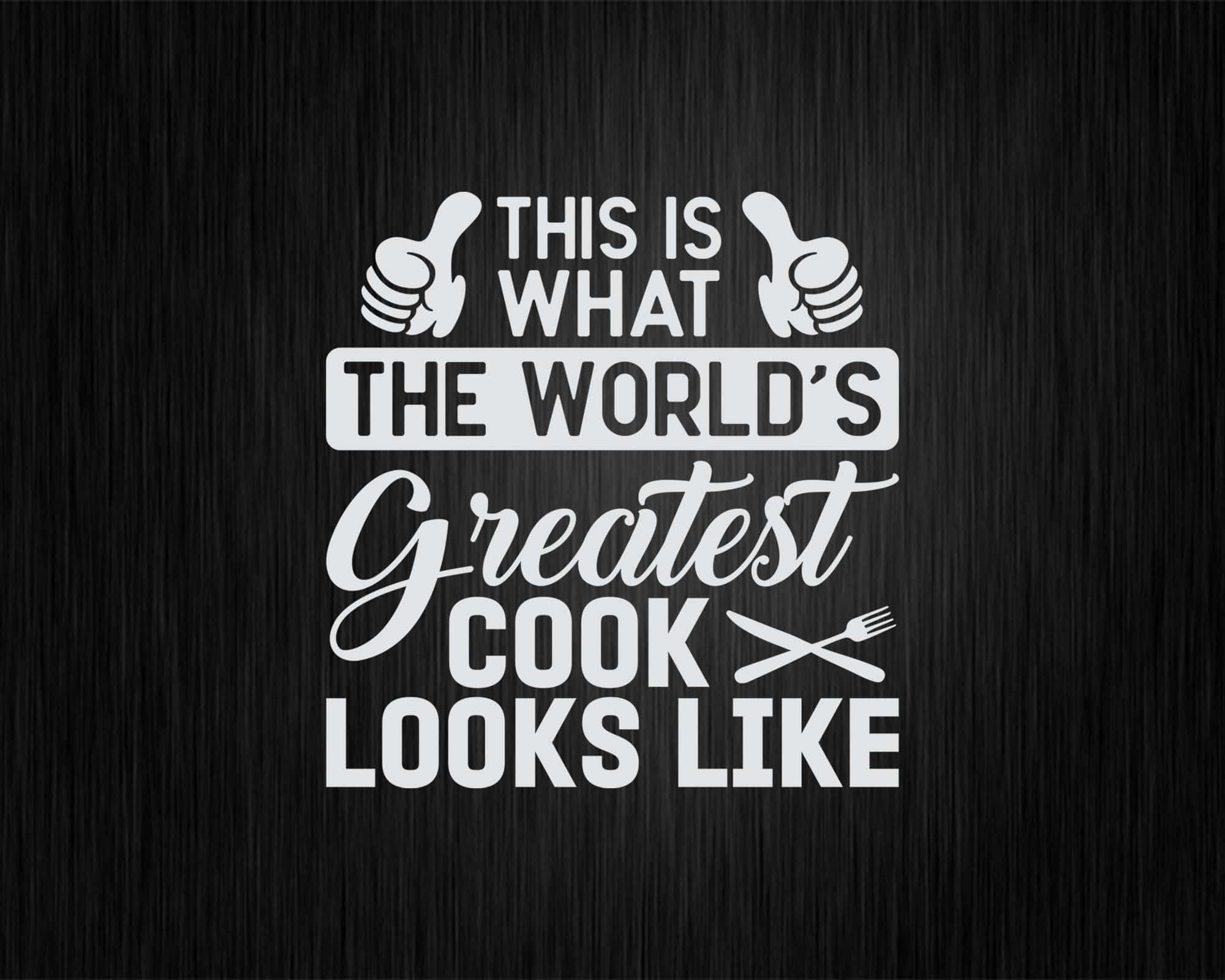 This Is What World’s Greatest Cook Looks Like Svg Png Cricut ...