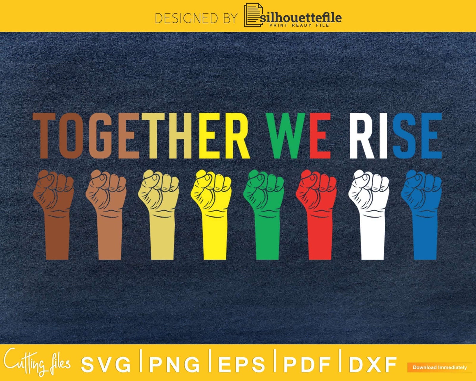 Together We Rise SVG Cricut PNG file | Silhouettefile