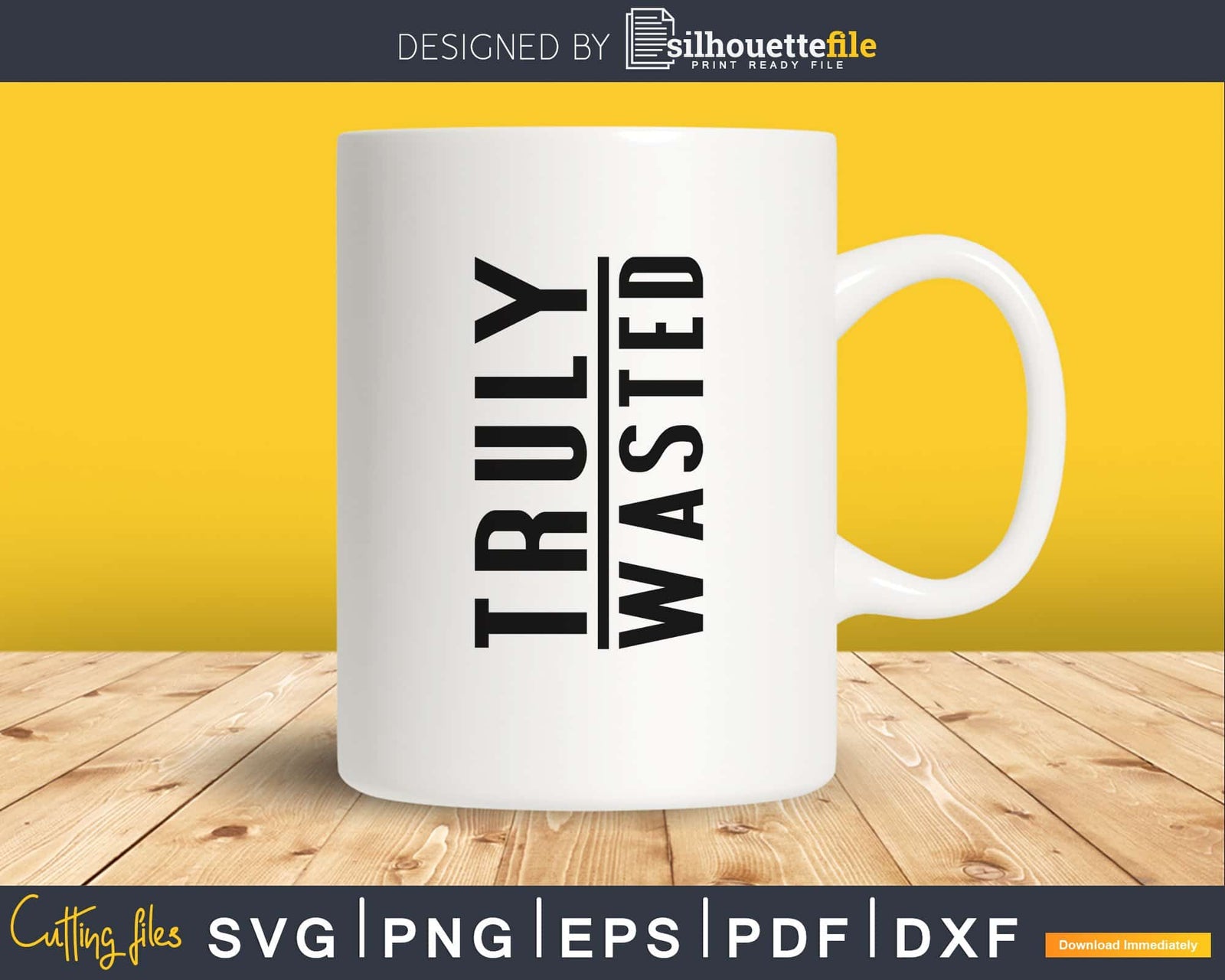 Truly Wasted SVG PNG silhouette cut digital cricut files | SilhouetteFile
