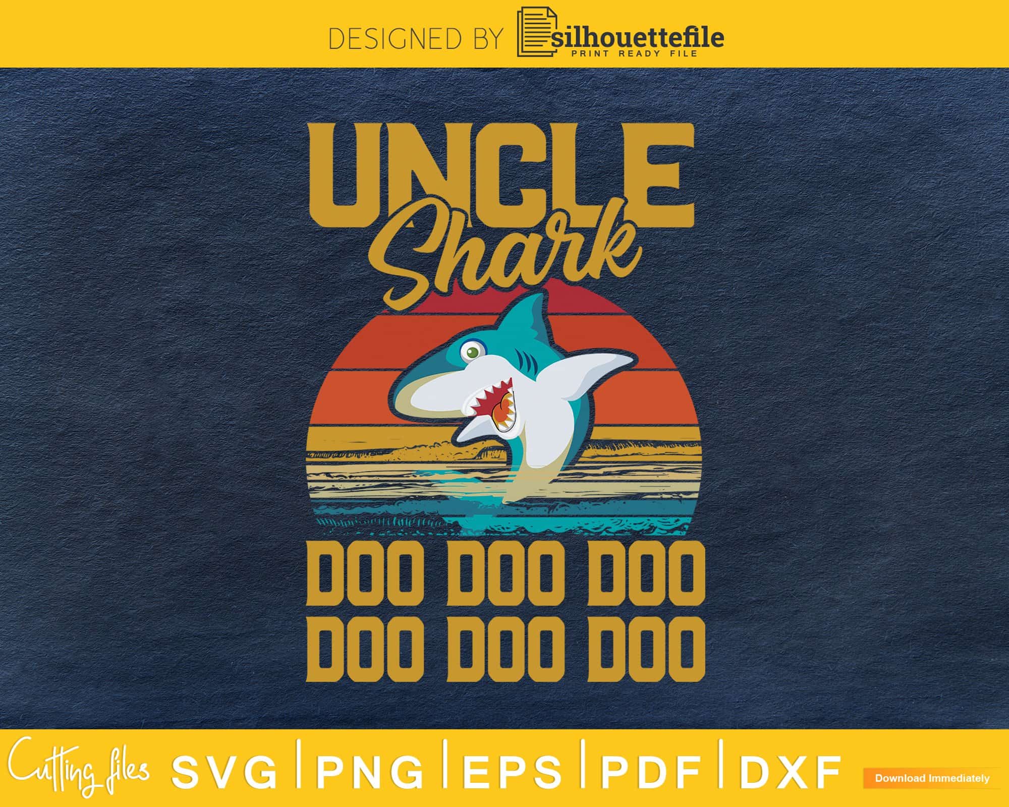 Uncle shark doo doo doo dooo svg png digital files | Silhouettefile