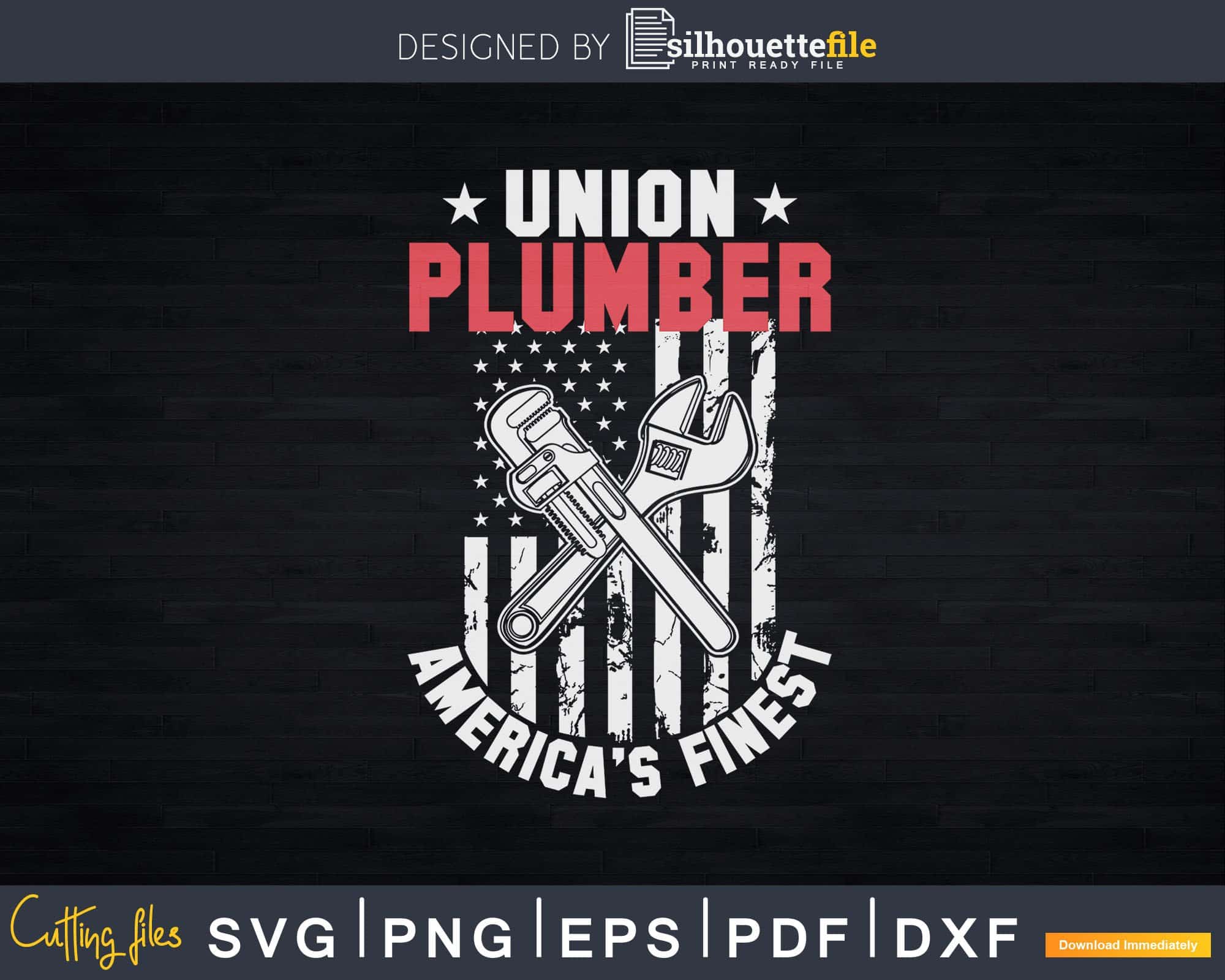 Union Plumber America’s Finest USA Flag Svg Png Dxf Digital ...