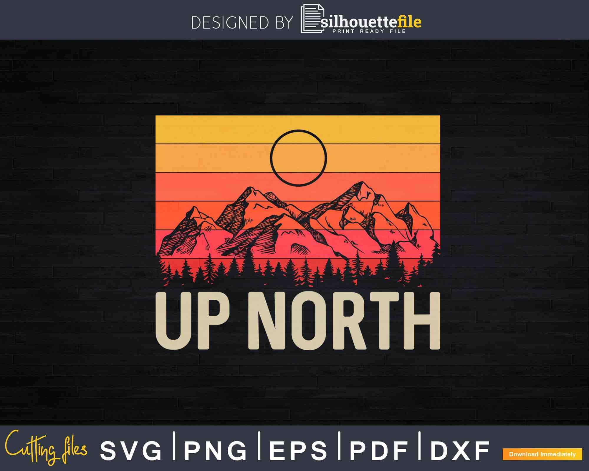 Up North Vintage Hiking Nature Camping Alaska Svg Dxf Cut | Silhouettefile