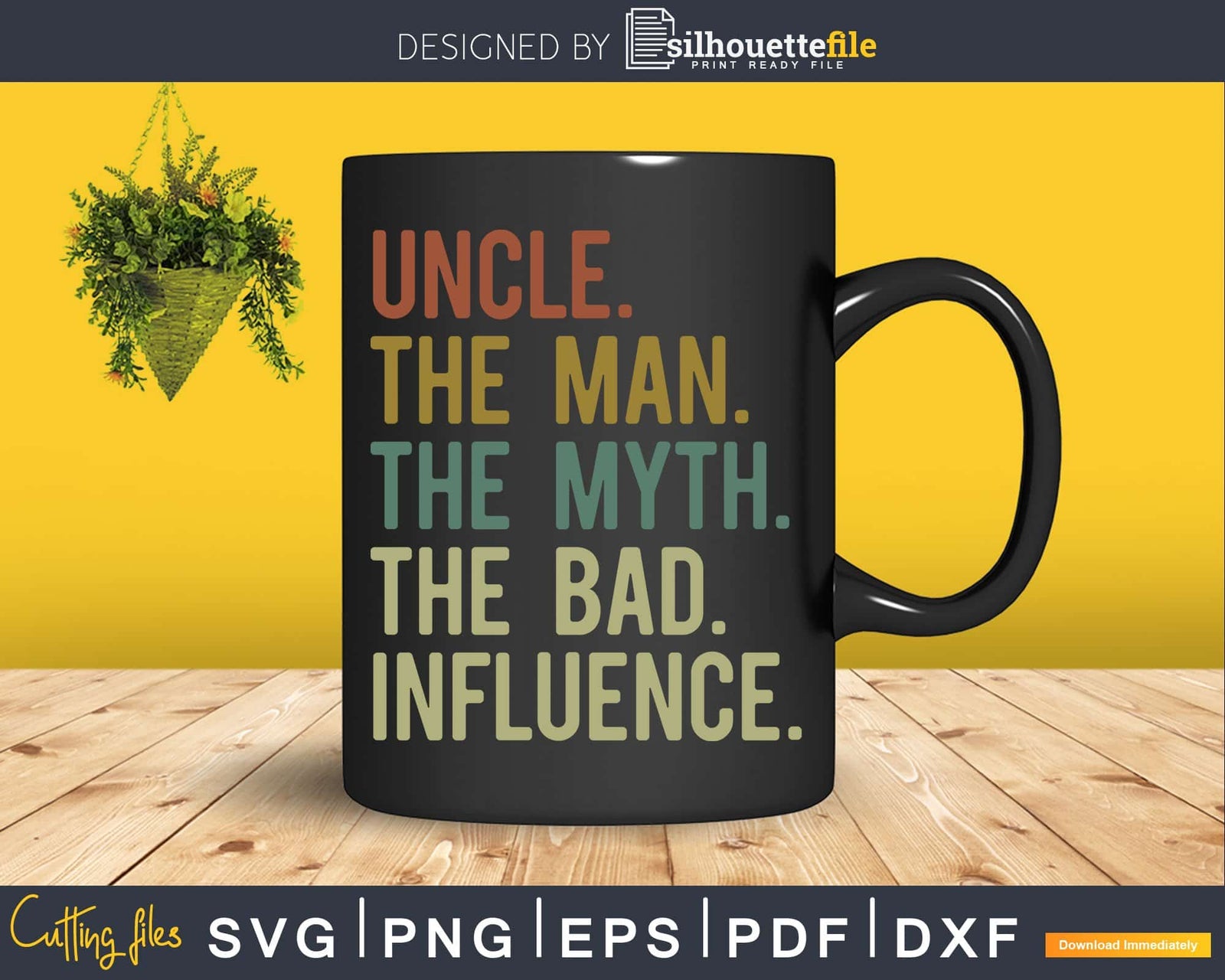 Vintage Fun Uncle Man Myth Bad Influence Svg Dxf Png Cricut ...