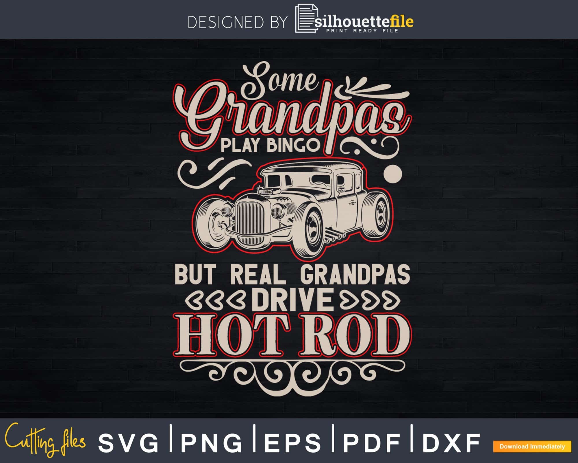 Vintage Hot Rod Grandpa Svg T-shirt Design Cut Files | SilhouetteFile