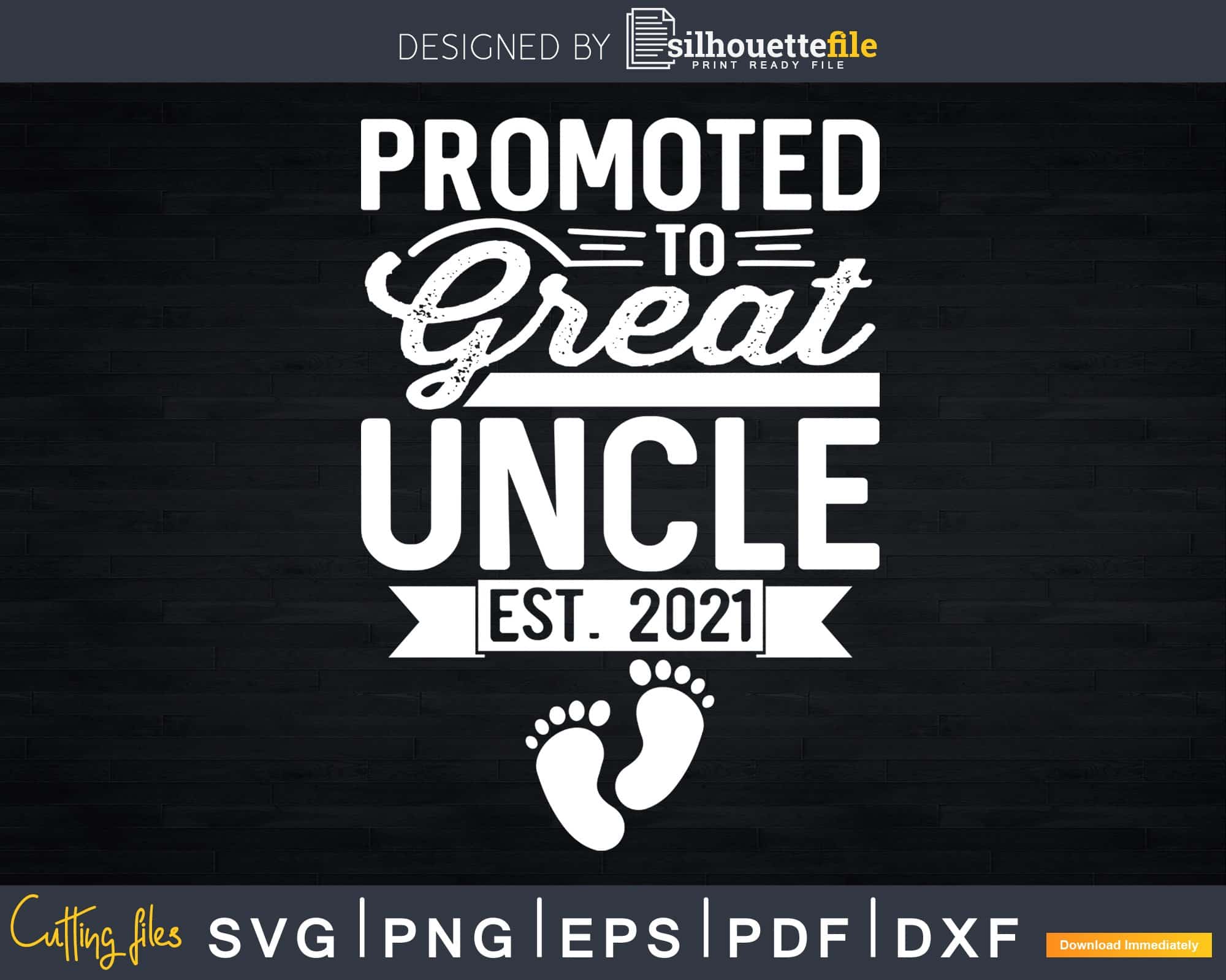 Vintage Promoted To Great Uncle Est. 2021 Svg Craft | Silhouettefile