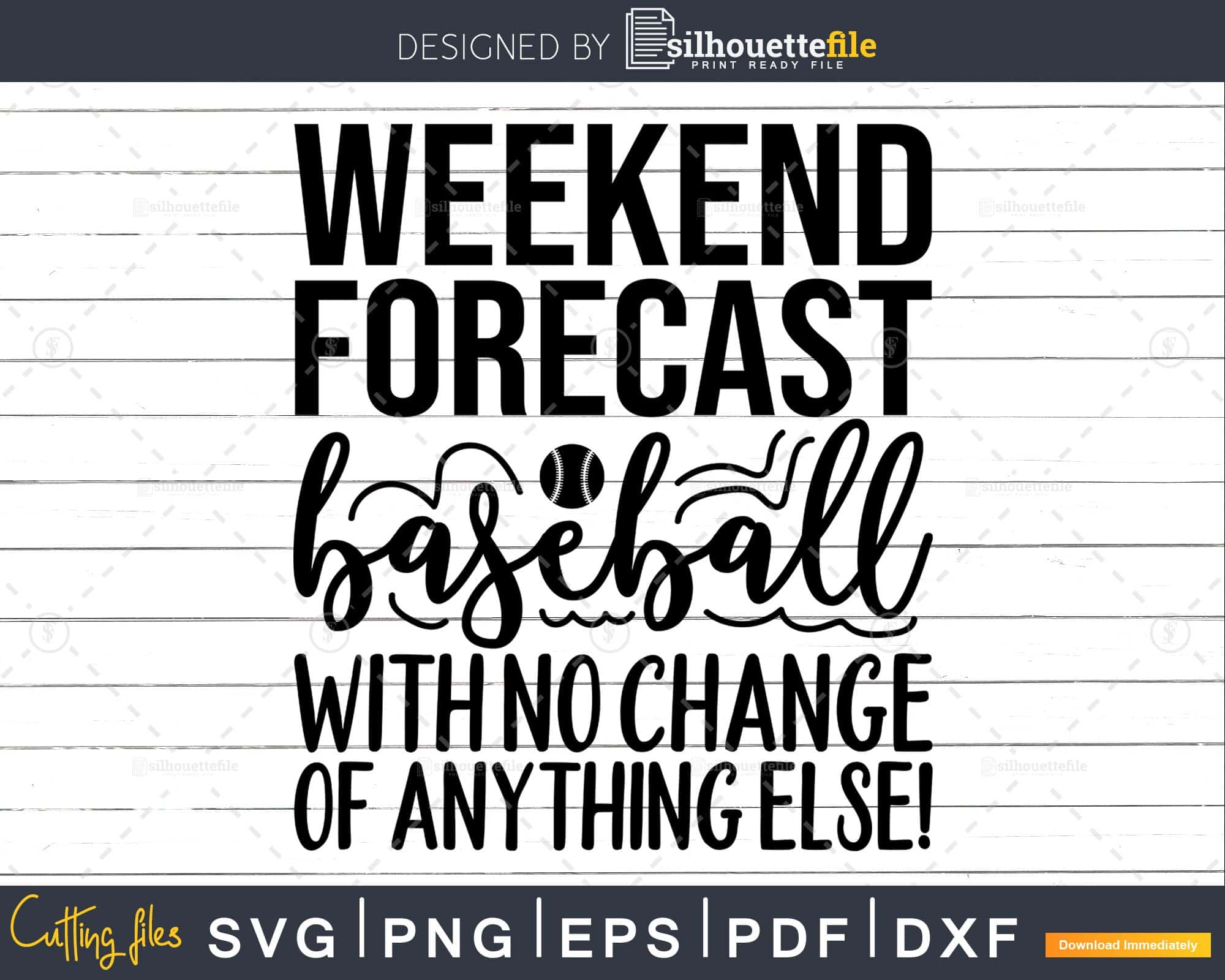 Weekend Forecast Baseball With No Chance of Anything Else SVG DXF PNG ...