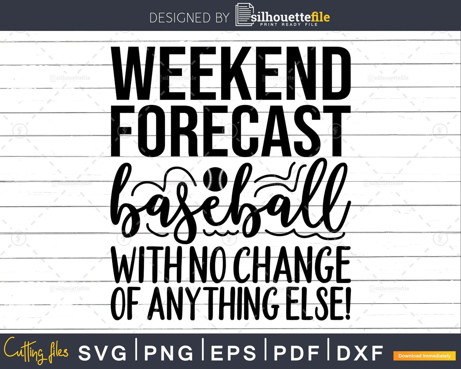 Weekend Forecast Baseball With No Chance of Anything Else SVG DXF PNG ...