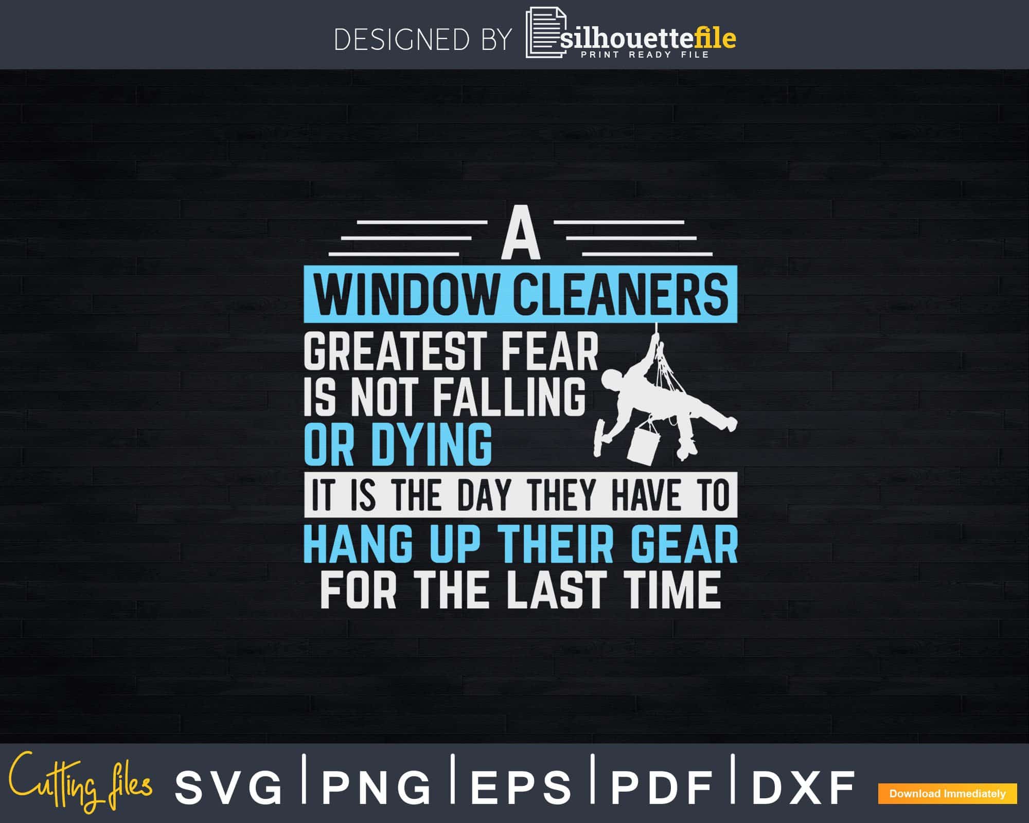 Window Cleaner Fear Funny Cleaning Png Dxf Svg Files For | Silhouettefile
