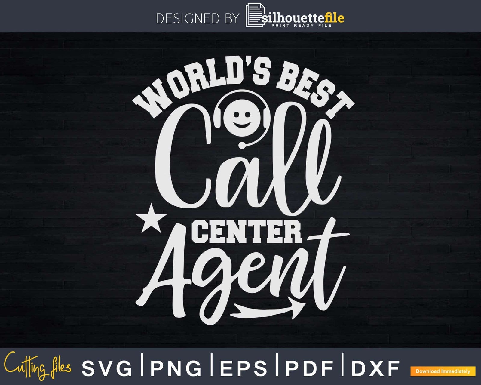 World’s best call center agent Svg Dxf Cricut File | Silhouettefile