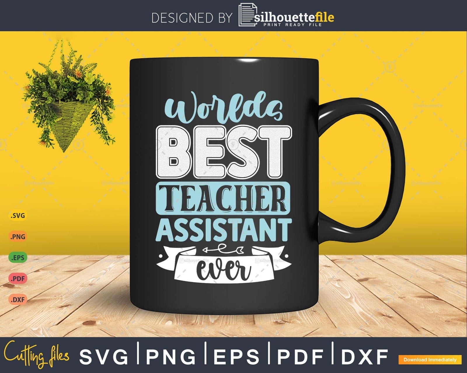 Worlds Best Teacher Assistant Ever Svg Png Cricut File | SilhouetteFile
