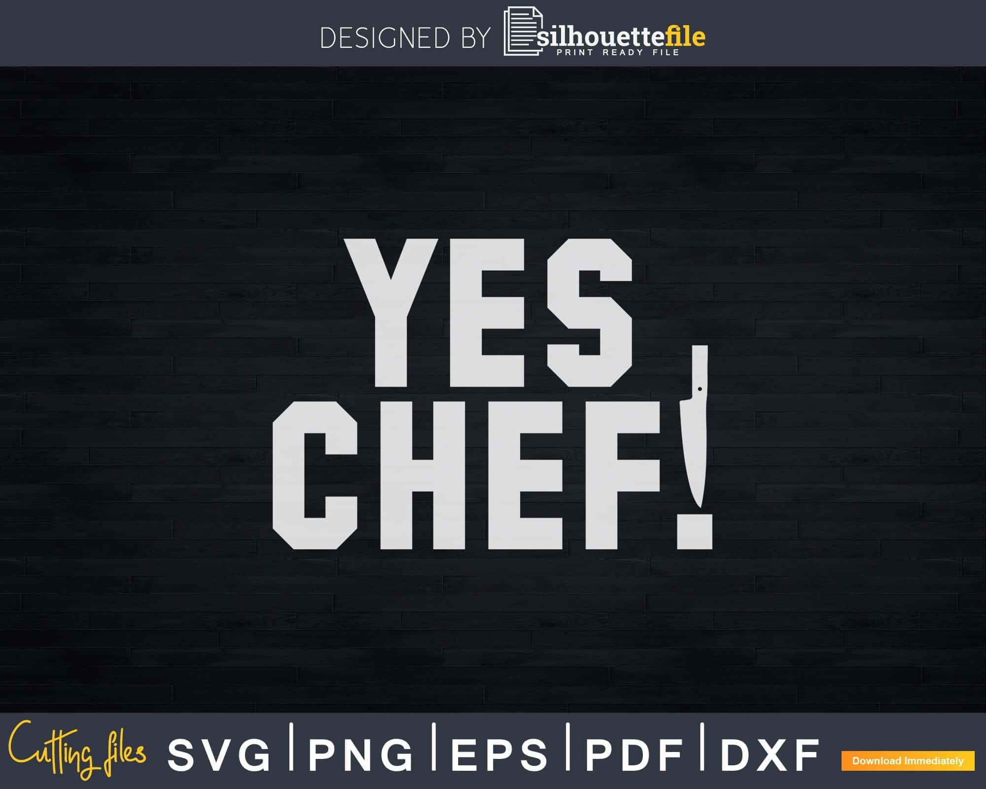Yes Chef Large Text Cooking Funny Graphic Svg Design Cricut Cut Files ...
