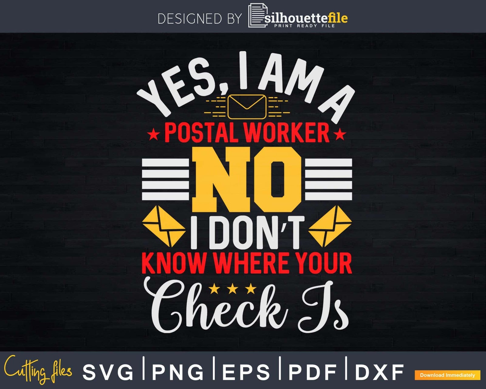 Yes I Am a Postal Worker Mailman Svg Dxf Cut Files | Silhouettefile